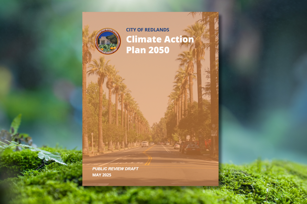 Redlands unveils draft Climate Action Plan Update to meet 2050 targets